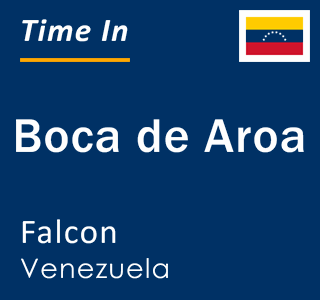 Current Local Time in Boca de Aroa, Falcon, Venezuela