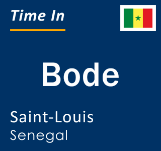 Current Local Time in Bode, Saint-Louis, Senegal