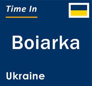 Current Local Time in Boiarka, Ukraine