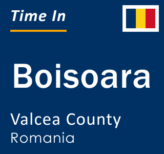 Current Local Time in Boisoara, Valcea County, Romania