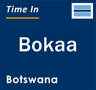 Current Local Time in Bokaa, Botswana