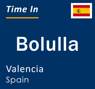 Current Local Time in Bolulla, Valencia, Spain