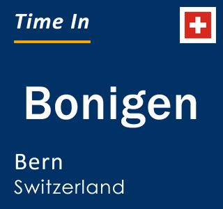 Current Local Time in Bonigen, Bern, Switzerland