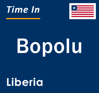 Current Local Time in Bopolu, Liberia
