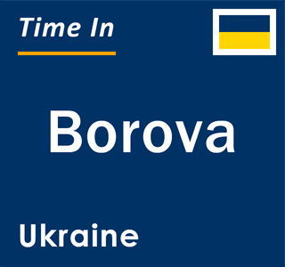 Current Local Time in Borova, Ukraine