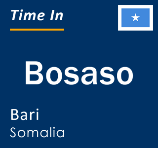 Current Local Time in Bosaso, Bari, Somalia