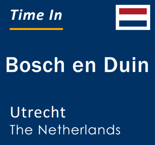 Current Local Time in Bosch en Duin, Utrecht, The Netherlands