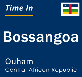 Current Local Time in Bossangoa, Ouham, Central African Republic