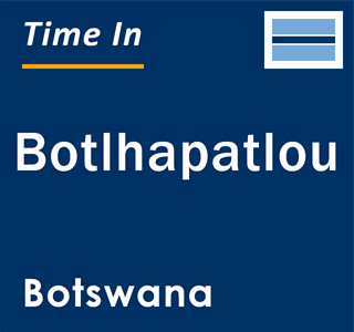 Current Local Time in Botlhapatlou, Botswana