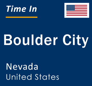 Current Local Time in Boulder City, Nevada, United States