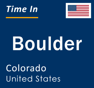 Current Local Time in Boulder, Colorado, United States