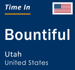 Current Local Time in Bountiful, Utah, United States