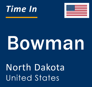 Current Weather Forecast | Bowman, North Dakota, United States