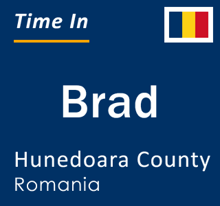 Current Local Time in Brad, Hunedoara County, Romania