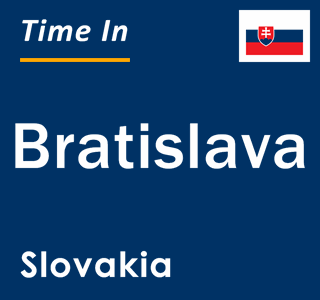 Current Local Time in Bratislava, Slovakia