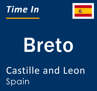 Current Local Time in Breto, Castille and Leon, Spain