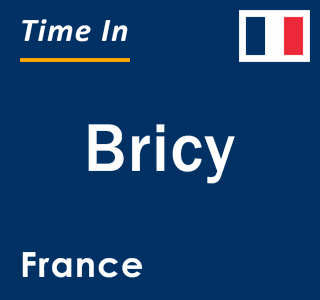 Current Local Time in Bricy, France