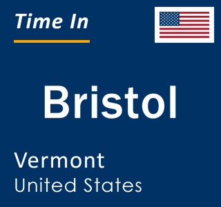 Current Local Time in Bristol, Vermont, United States