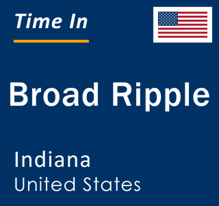 Current Local Time in Broad Ripple, Indiana, United States