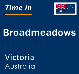 Current Local Time in Broadmeadows, Victoria, Australia