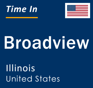 Current Local Time in Broadview, Illinois, United States