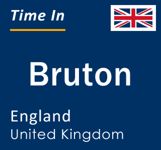 Current Local Time in Bruton, England, United Kingdom