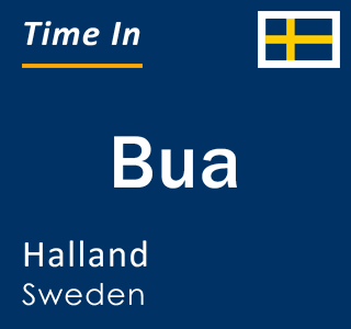 Current Local Time in Bua, Halland, Sweden