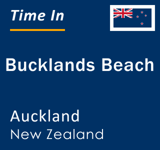 Current Local Time in Bucklands Beach, Auckland, New Zealand