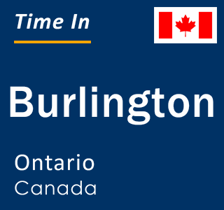 Current Local Time in Burlington, Ontario, Canada