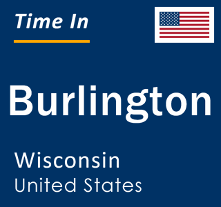 Current Local Time in Burlington, Wisconsin, United States