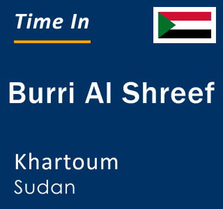 Current Local Time in Burri Al Shreef, Khartoum, Sudan