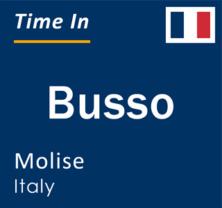 Current Local Time in Busso, Molise, Italy