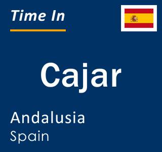 Current Local Time in Cajar, Andalusia, Spain