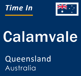 Current Local Time in Calamvale, Queensland, Australia
