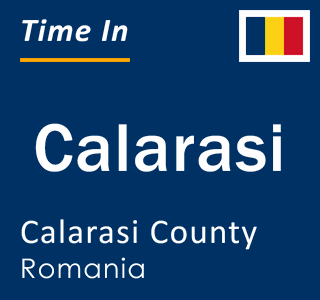Current Local Time in Calarasi, Calarasi County, Romania