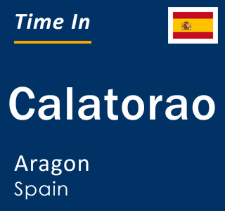 Current Local Time in Calatorao, Aragon, Spain