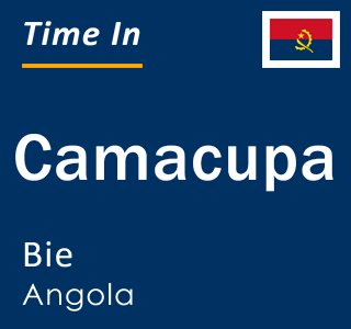 Current Local Time in Camacupa, Bie, Angola