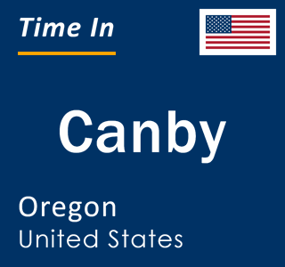 Current Local Time in Canby, Oregon, United States