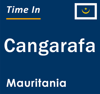 Current Local Time in Cangarafa, Mauritania
