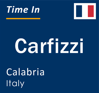 Current Local Time in Carfizzi, Calabria, Italy
