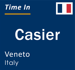 Current Local Time in Casier, Veneto, Italy