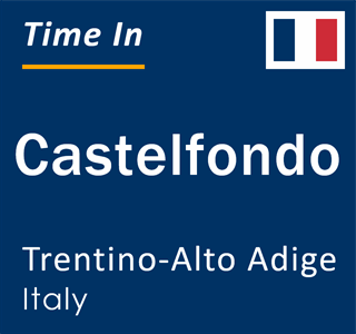 Current Local Time in Castelfondo, Trentino-Alto Adige, Italy