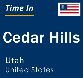 Current Local Time in Cedar Hills, Utah, United States
