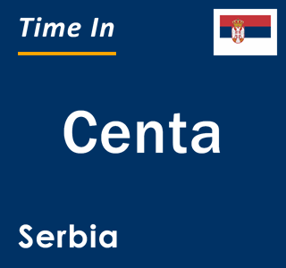 Current Local Time in Centa, Serbia