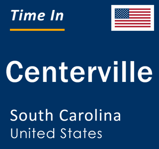 Current Local Time in Centerville, South Carolina, United States