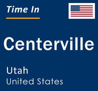 Current Local Time in Centerville, Utah, United States