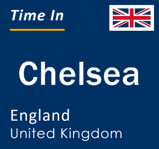 Current Local Time in Chelsea, England, United Kingdom