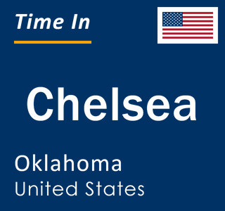 Current Local Time in Chelsea, Oklahoma, United States