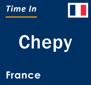 Current Local Time in Chepy, France