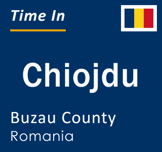 Current Local Time in Chiojdu, Buzau County, Romania